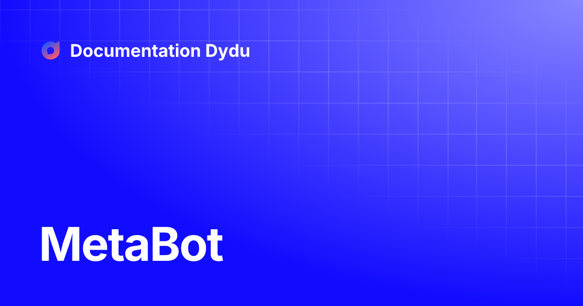 MetaBot | Documentation Dydu
