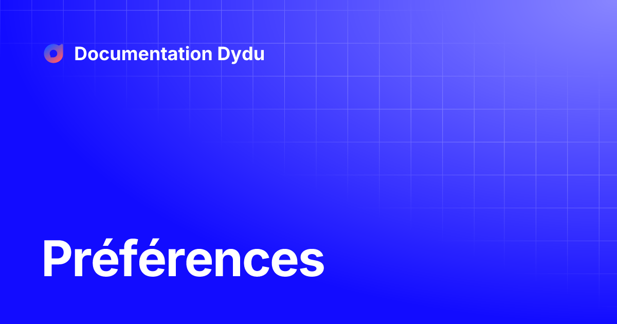 Préférences | Documentation Dydu