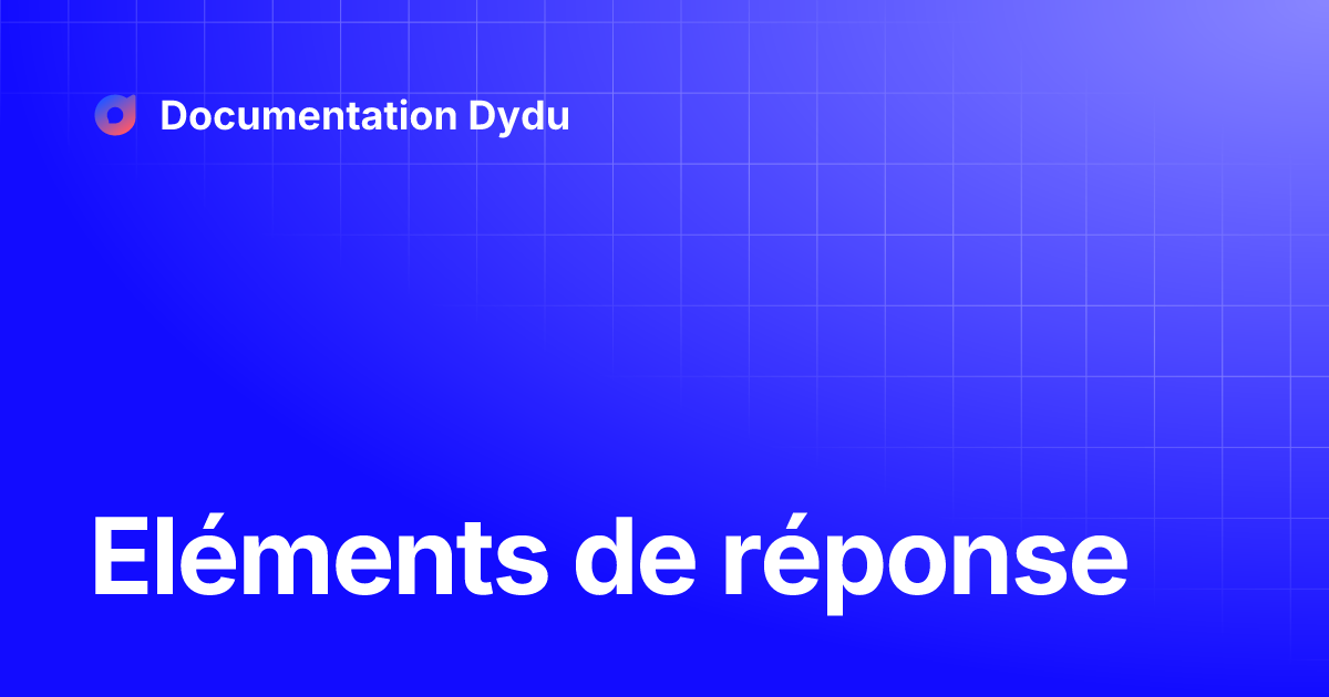 Eléments de réponse | Documentation Dydu