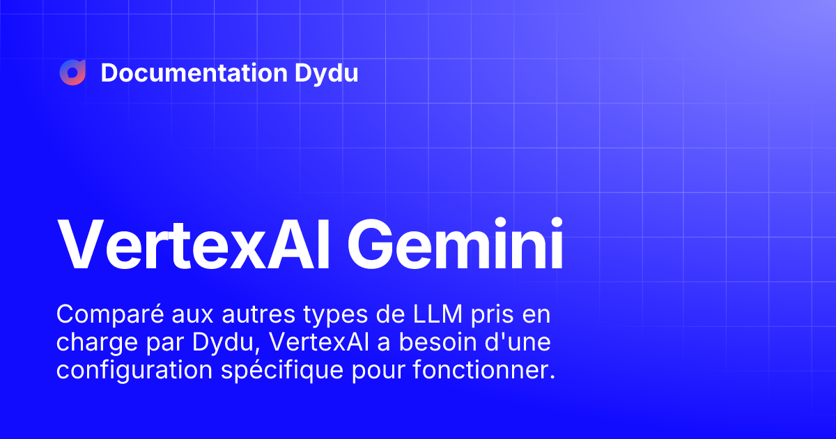 VertexAI Gemini | Documentation Dydu
