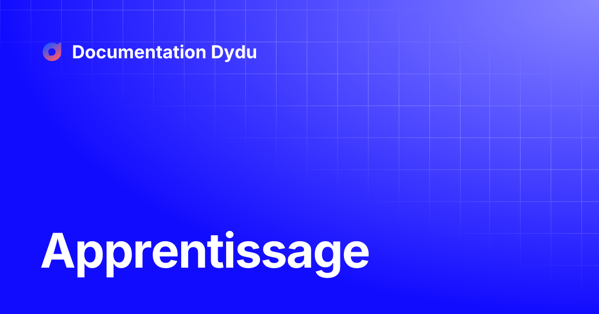 Apprentissage | Documentation Dydu