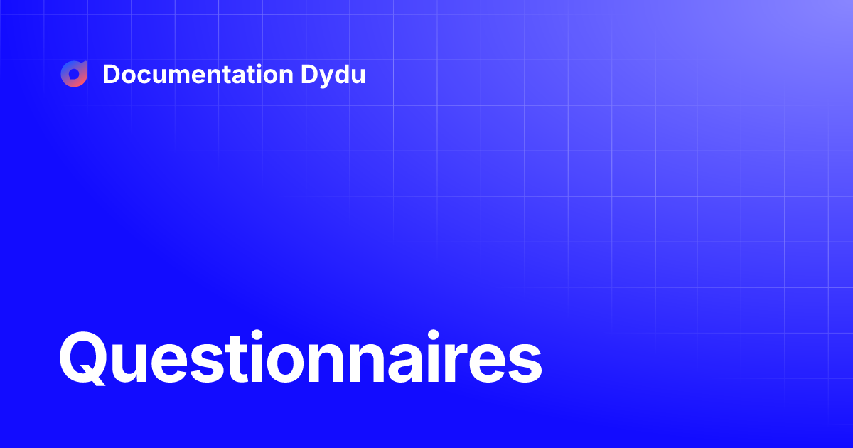 Questionnaires | Documentation Dydu