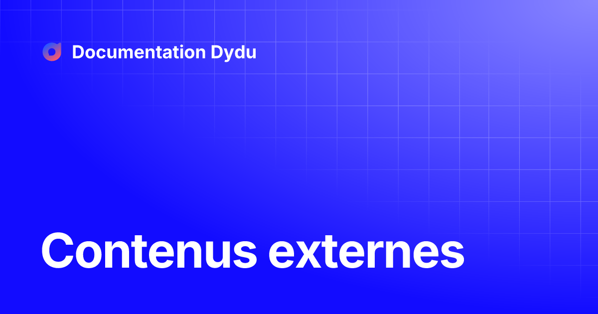 Contenus externes | Documentation Dydu
