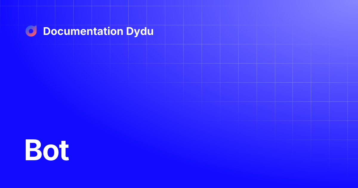 Bot | Documentation Dydu